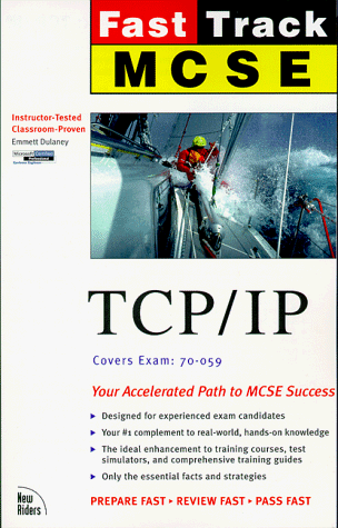 McSe Fast Track Tcp/Ip (The Fast Track Series): Dulaney, Emmett ...