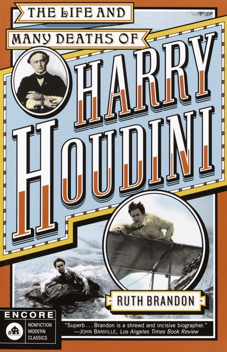 The Life and Many Deaths of Harry Houdini: Brandon, Ruth: 9780812970425 ...