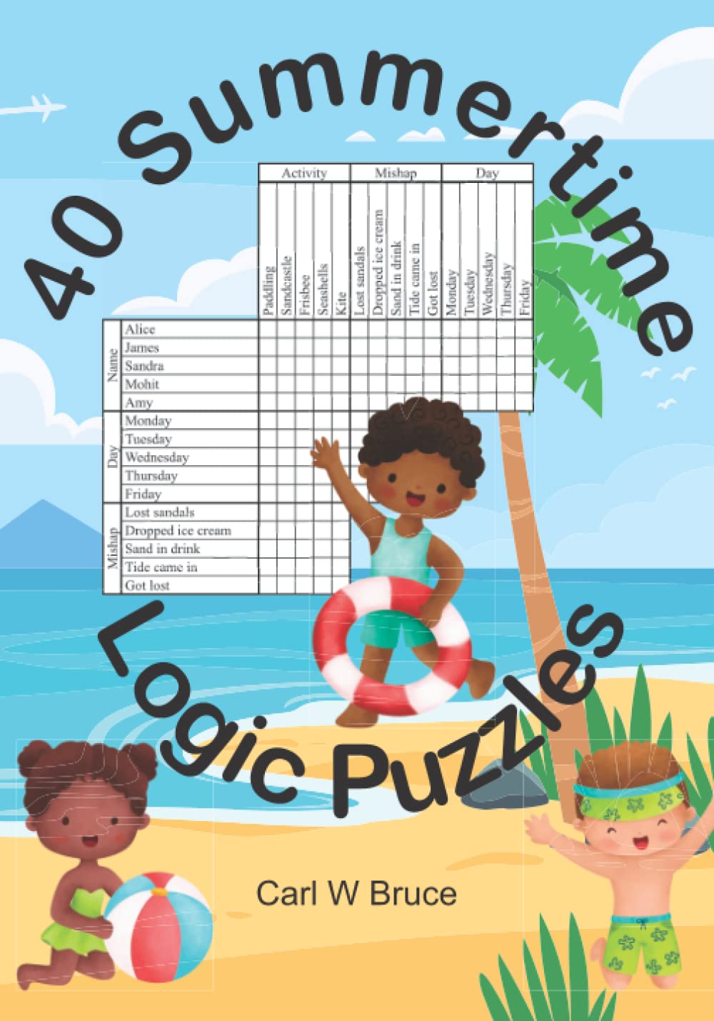 40 Summertime Logic Puzzles: Bruce, Carl W: 9798834280798: Amazon.com ...