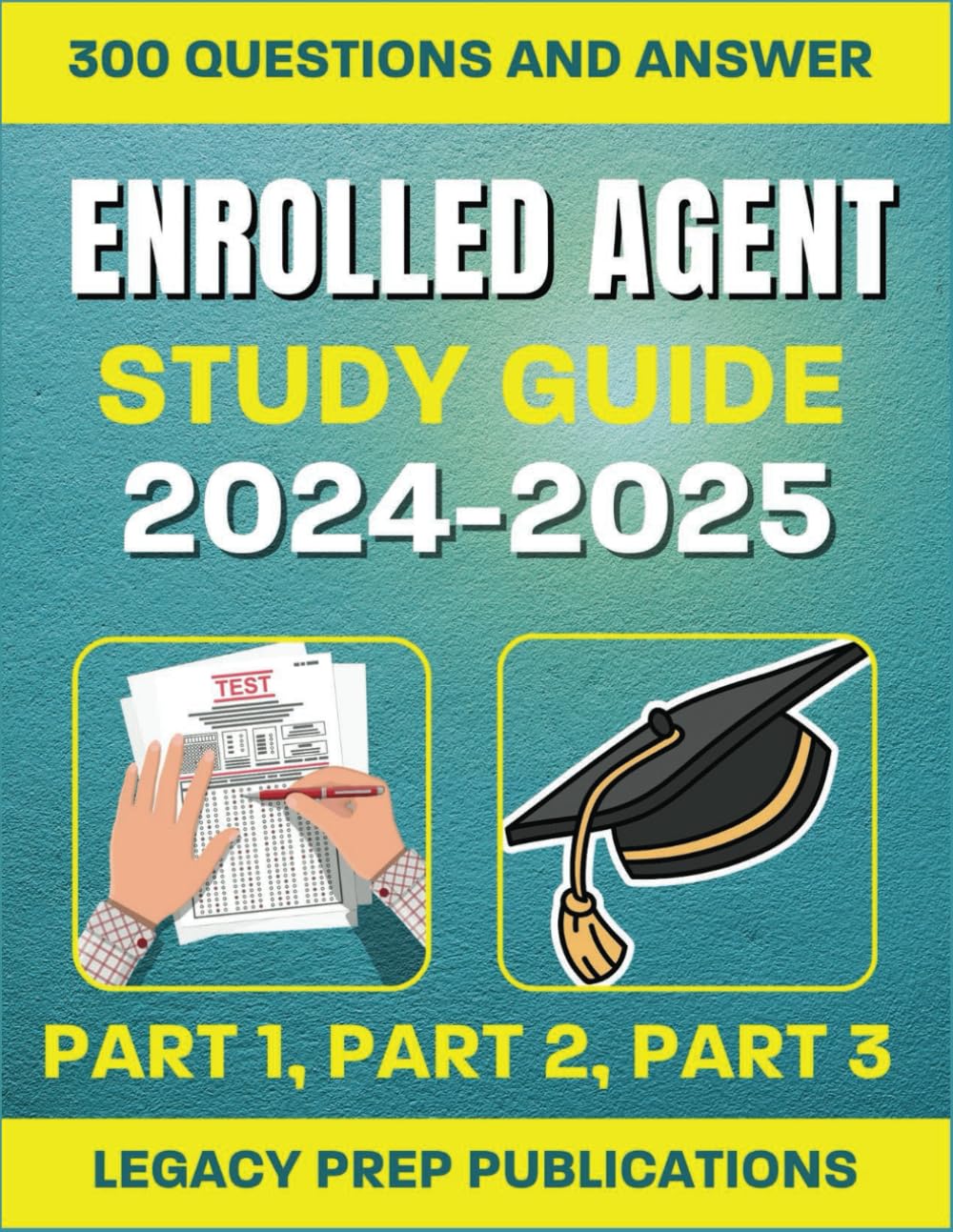 ENROLLED AGENT STUDY GUIDE 2024-2025: The EA AND IRS Questions and ...