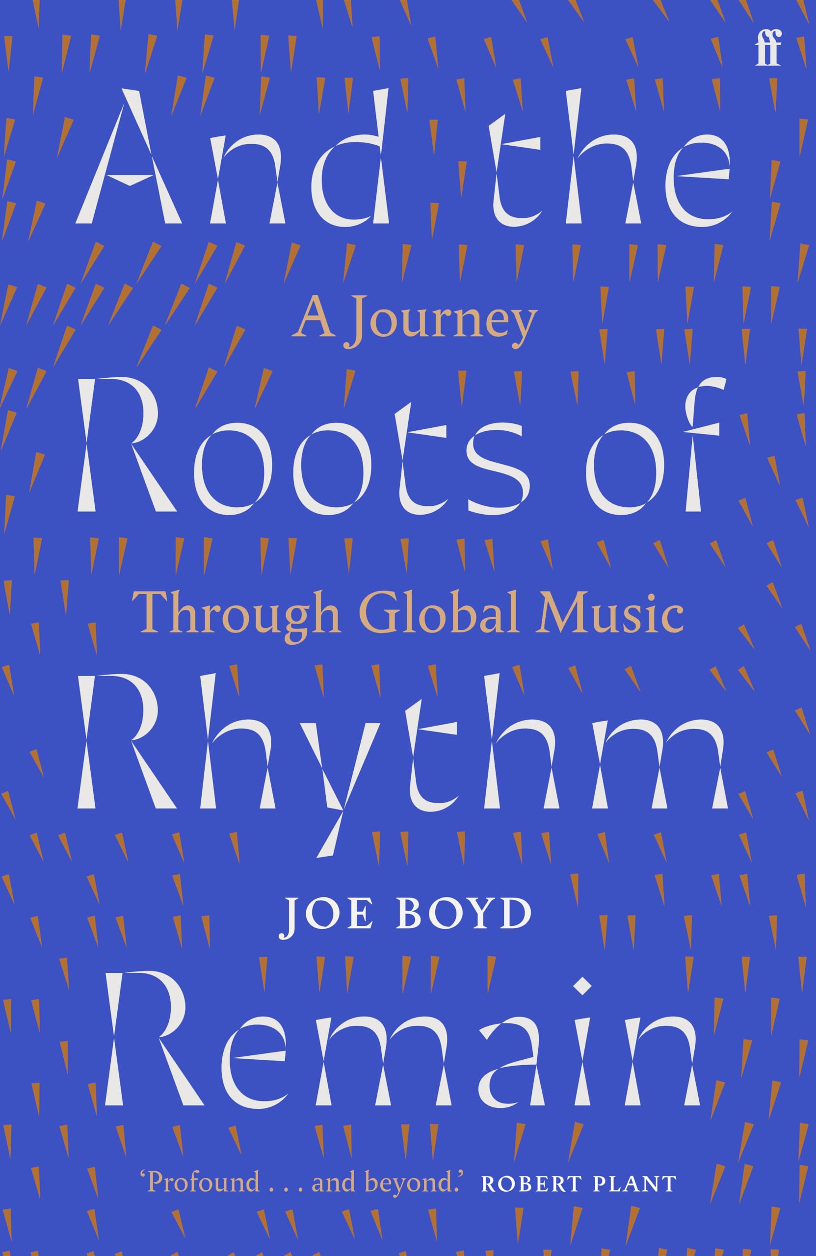 And the Roots of Rhythm Remain: A Journey Through Global Music: Boyd ...