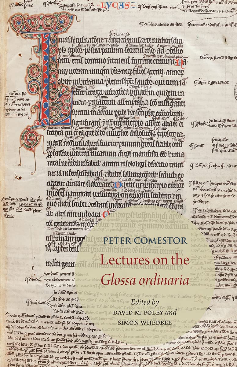 Peter Comestor: Lectures on the Glossa Ordinaria: Edited from Troyes ...