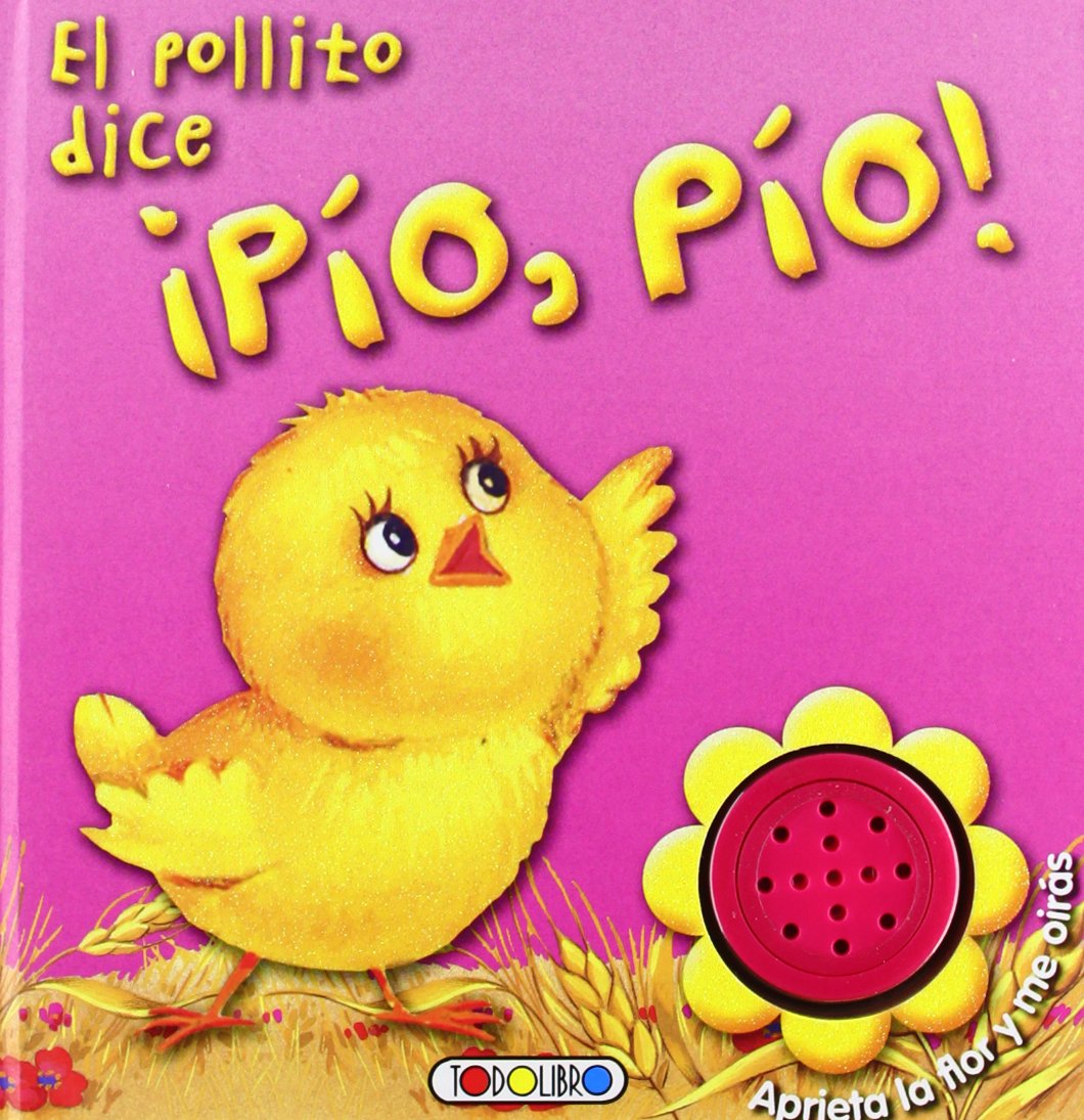 El pollito dice ¡Pío, Pío! (Escucho los sonidos): Amazon.co.uk ...
