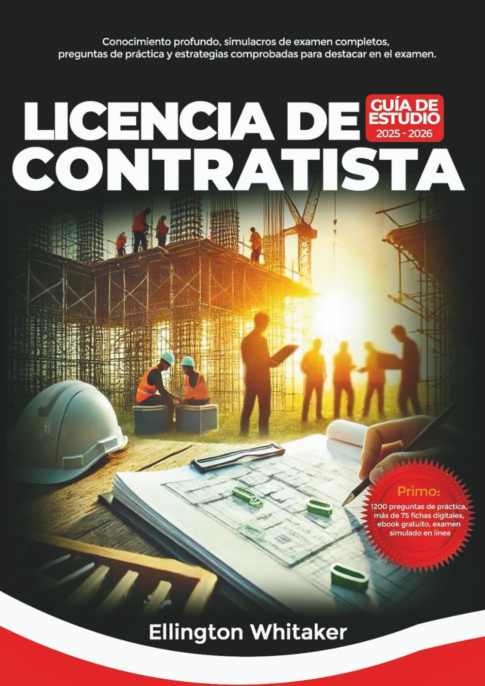 Guía de estudio para la licencia de contratista 2025-2026: Conocimiento profundo, exámenes ...