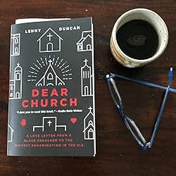 Dear Church: A Love Letter from a Black Preacher to the Whitest ...
