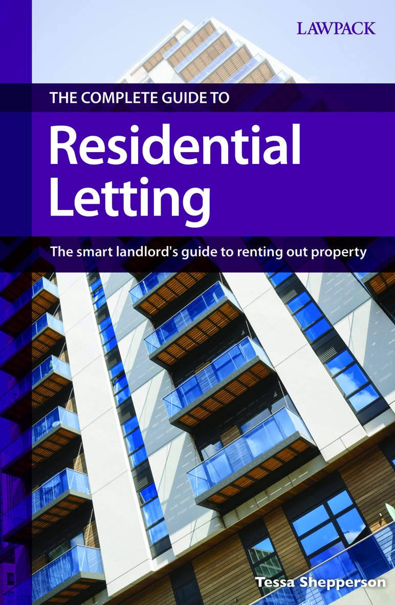 The Complete Guide to Residential Letting: The Smart Landlord's Guide ...