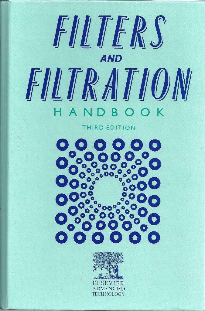 Filters and Filtration Handbook: Dickenson, T.C.: 9781856170789: Amazon ...