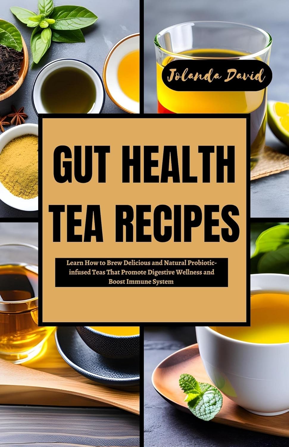 GUT HEALTH TEA RECIPES: Learn How to Brew Delicious and Natural ...