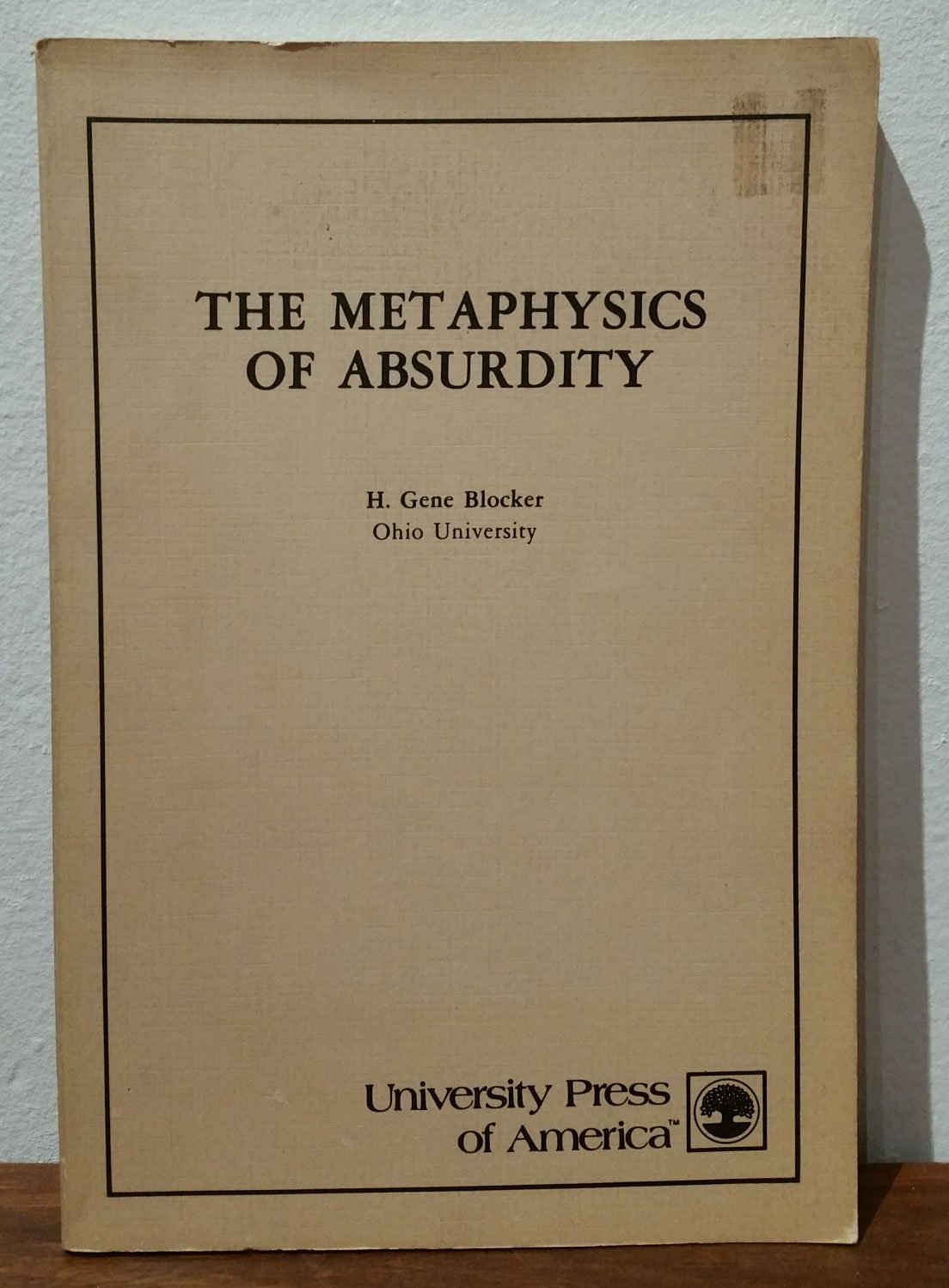 Metaphysics of Absurdity: Blocker, H. Gene: 9780819107121: Amazon.com ...