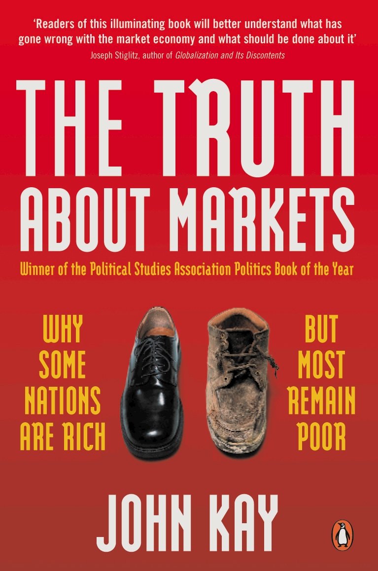 Truth About Markets: Why Some Countries Are Rich And Others Remain Poor ...