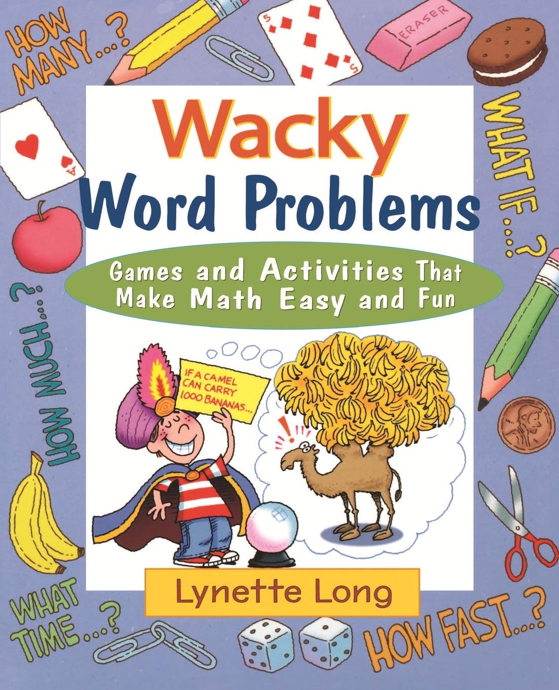 Wacky Word Problems: Games and Activities That Make Math Easy and Fun ...