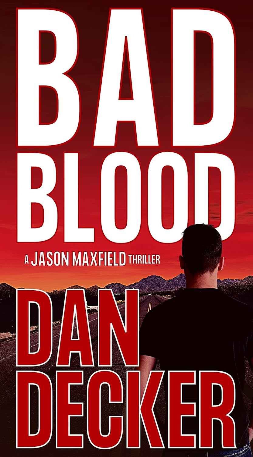 Amazon.com: Bad Blood (Jason Maxfield Thrillers Book 2) eBook : Decker ...