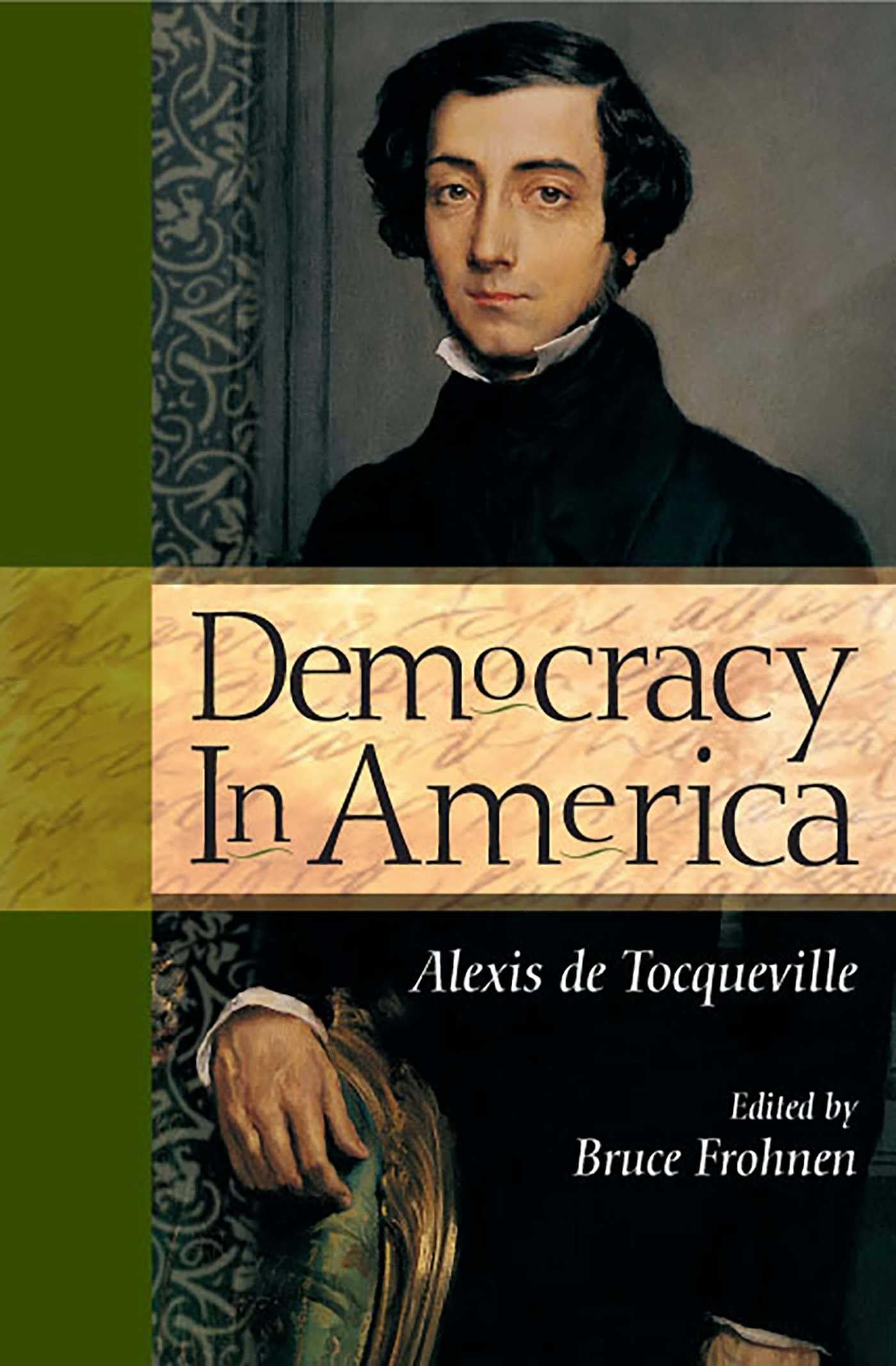 Democracy in America: Alexis de Tocqueville, Bruce Frohnen ...