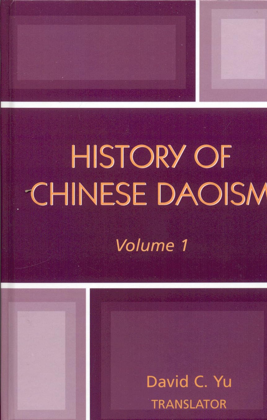 History of Chinese Daoism (Volume I): Yu, David C.: 9780761818687 ...