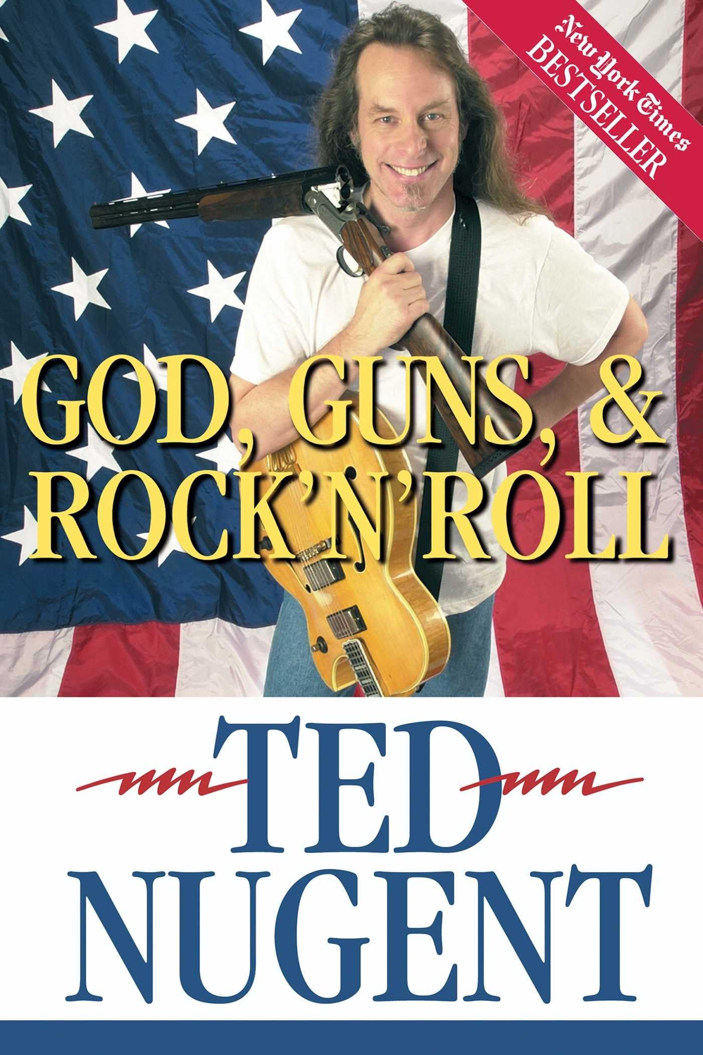 God, Guns & Rock'N'Roll: Ted Nugent: 9780895261731: Amazon.com: Books