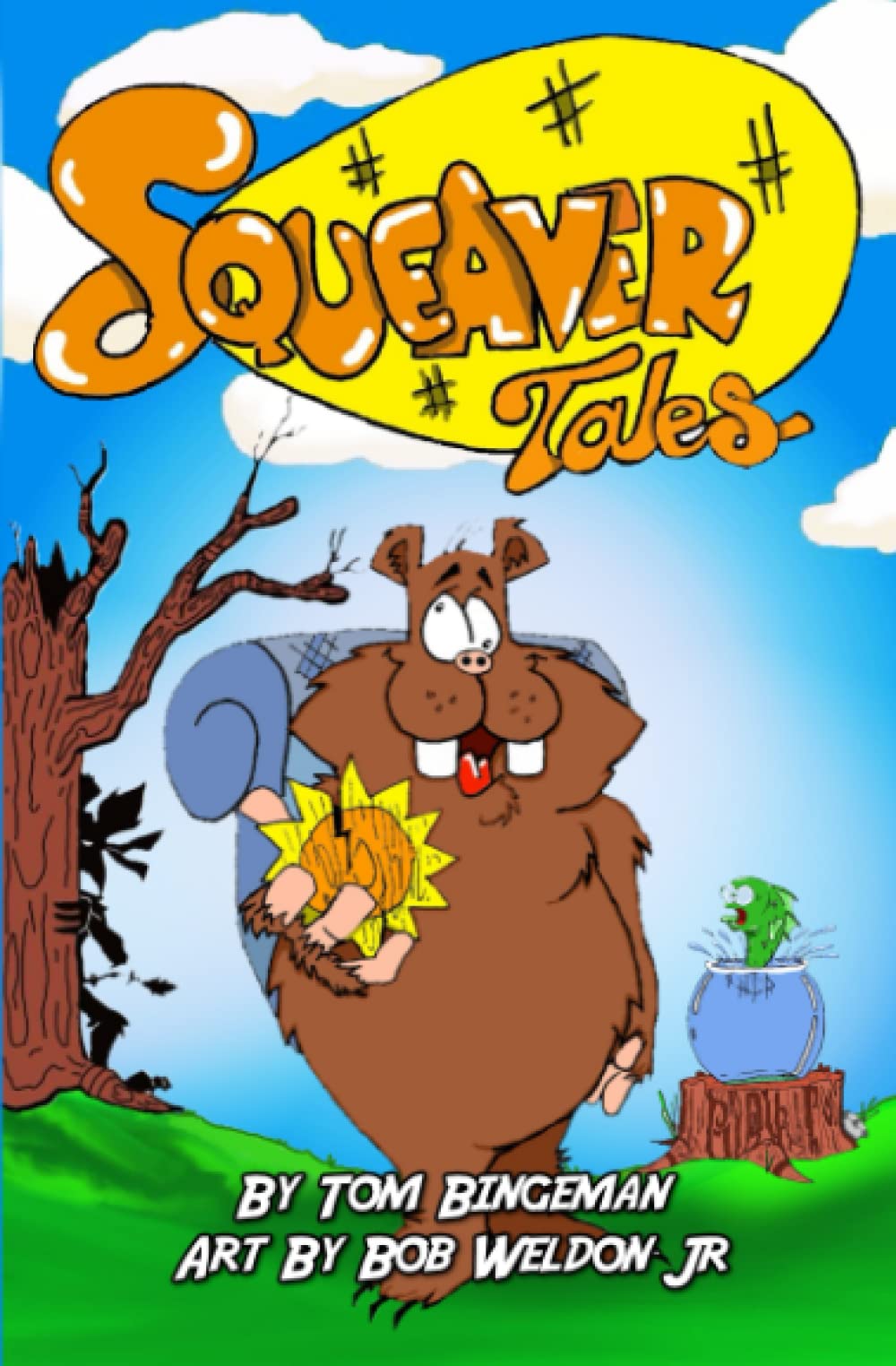 Amazon.com: Squeaver Tales: 9798987520307: Bingeman, Tom, Last, Shari ...