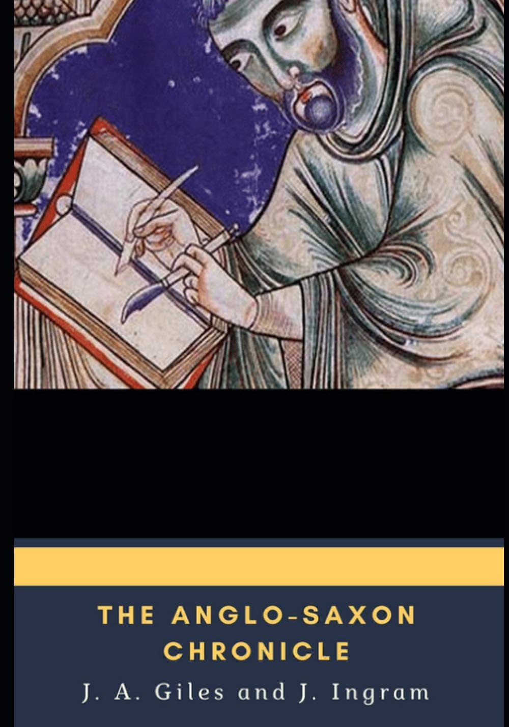 The Anglo-Saxon Chronicle: Giles, J. A., Ingram, J., Ingram, James ...
