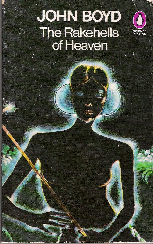 The Rakehells of Heaven: Boyd, John: 9780140048773: Amazon.com: Books