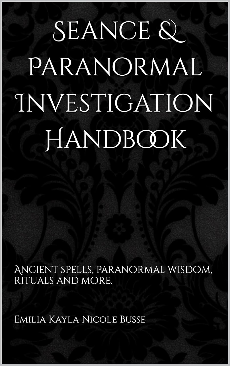 Amazon.com: Seance & Paranormal Investigation Handbook eBook : Busse ...