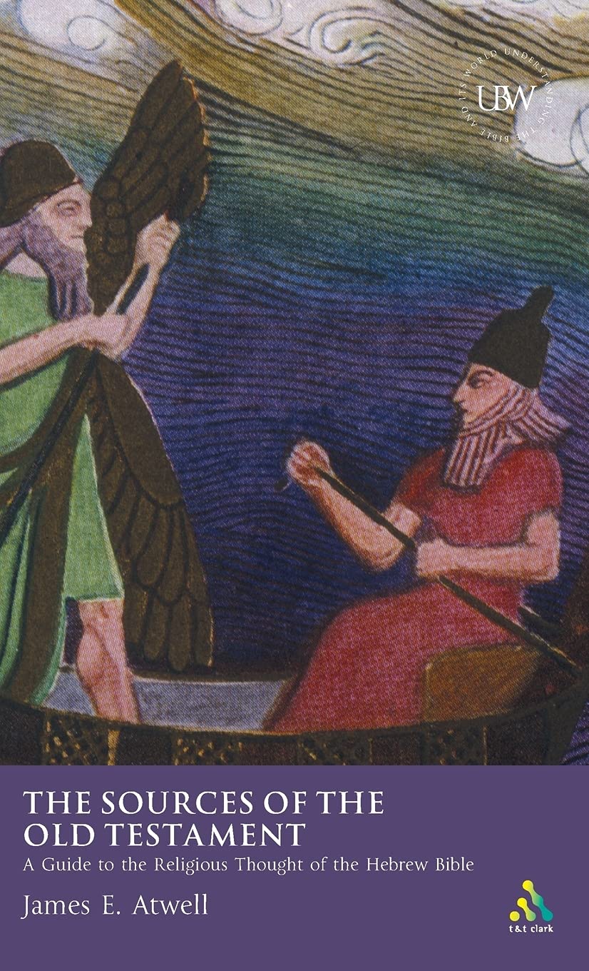 The Sources of the Old Testament: A Guide to the Religious Thought of ...