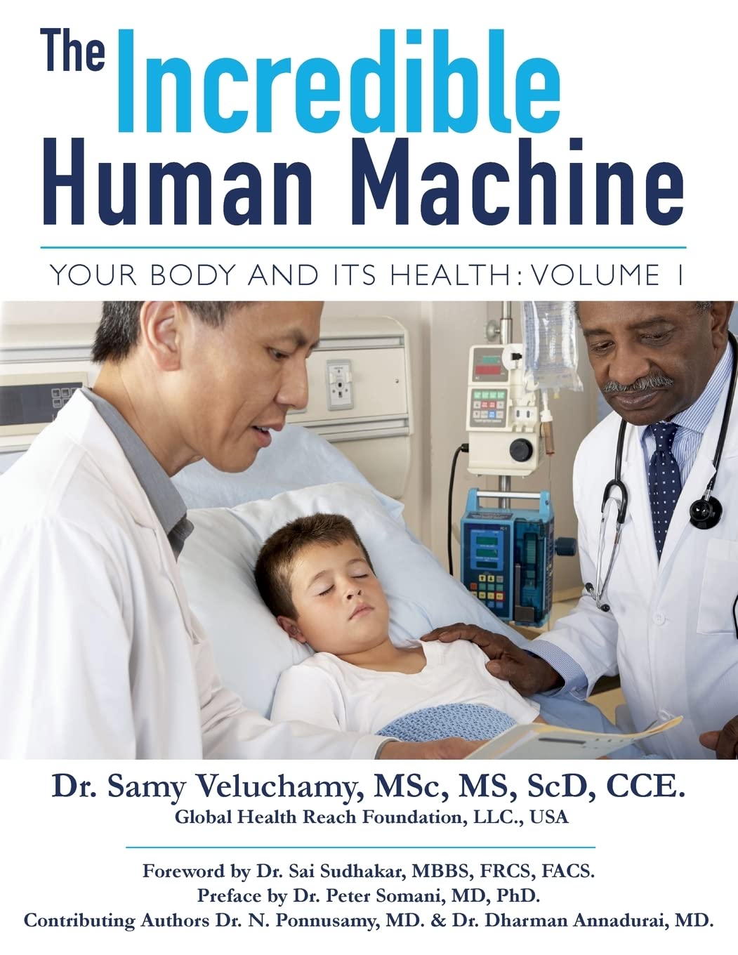 The Incredible Human Machine, Volume 1: Your Body and Its Health ...