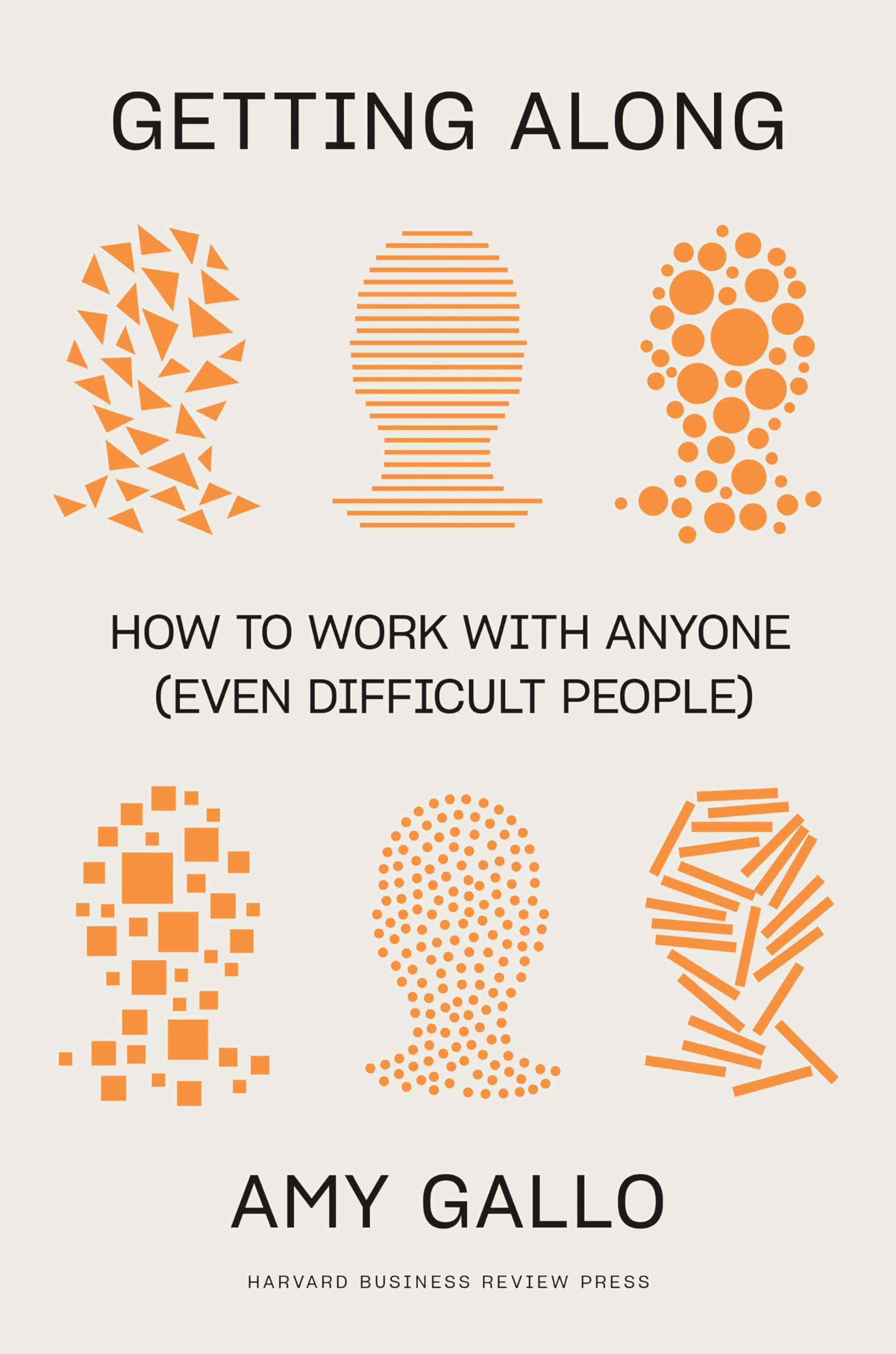 Amazon.com: Getting Along: How to Work with Anyone (Even Difficult ...