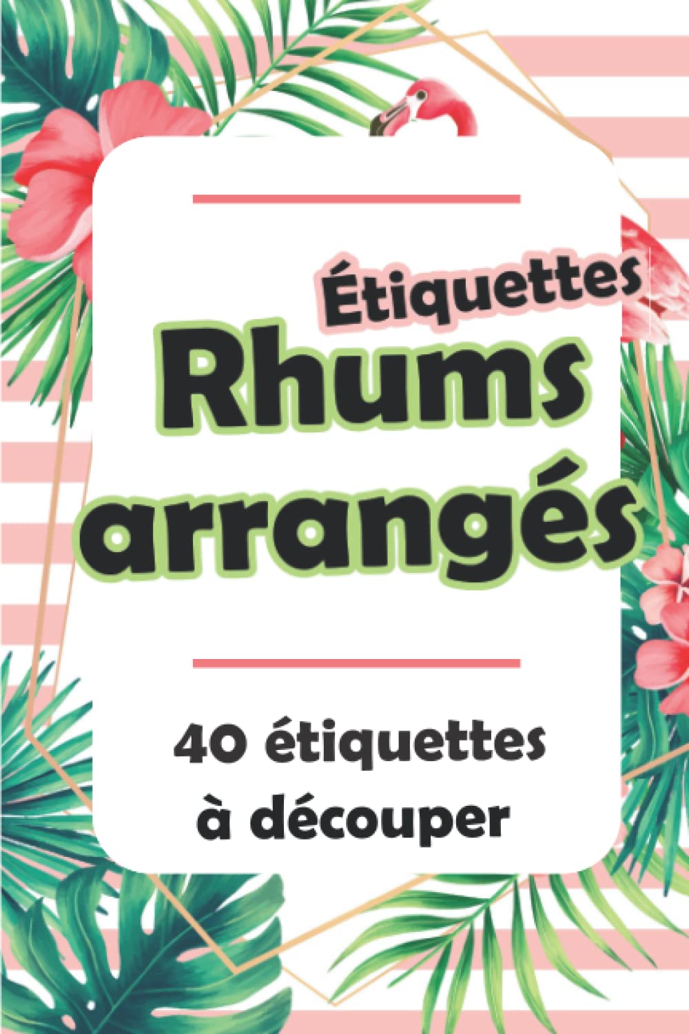 Etiquettes Pour Rhums Arranges A Coller Carnet De 40 Etiquettes ...