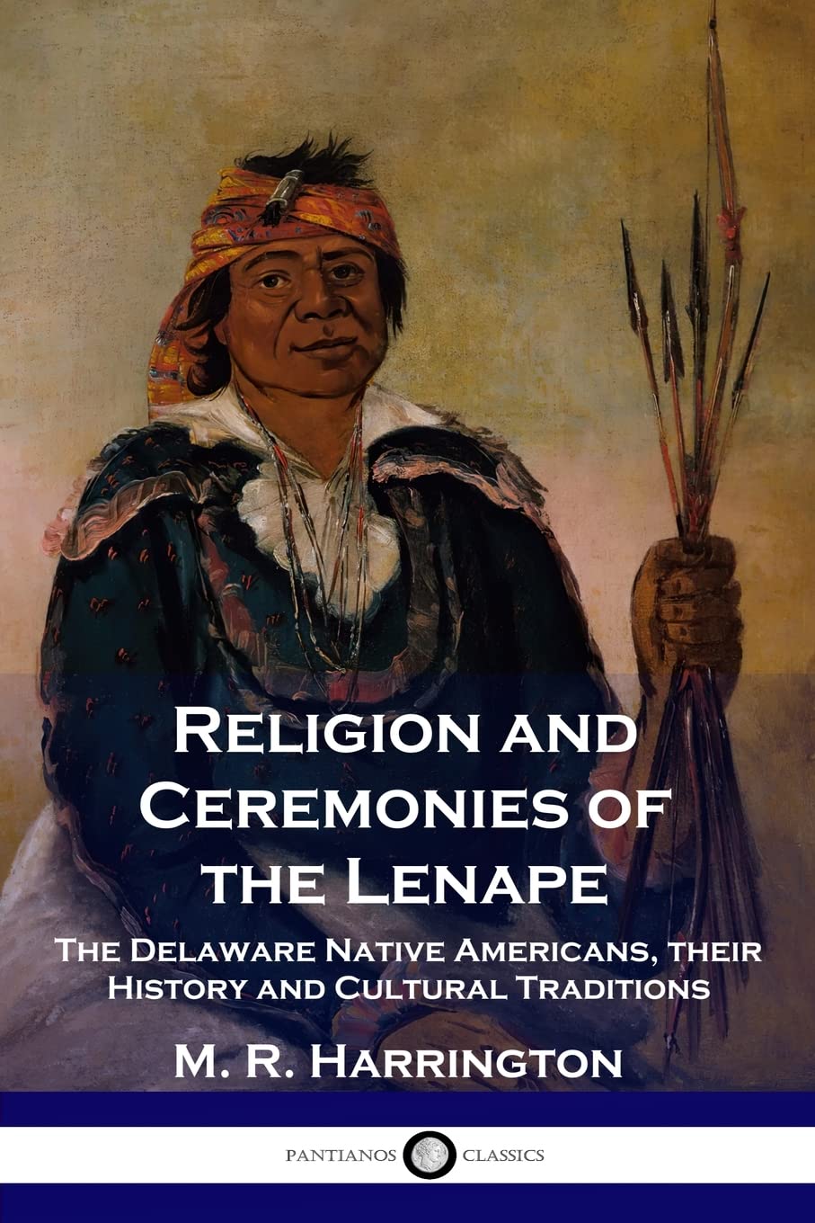 Religion and Ceremonies of the Lenape: The Delaware Native Americans ...