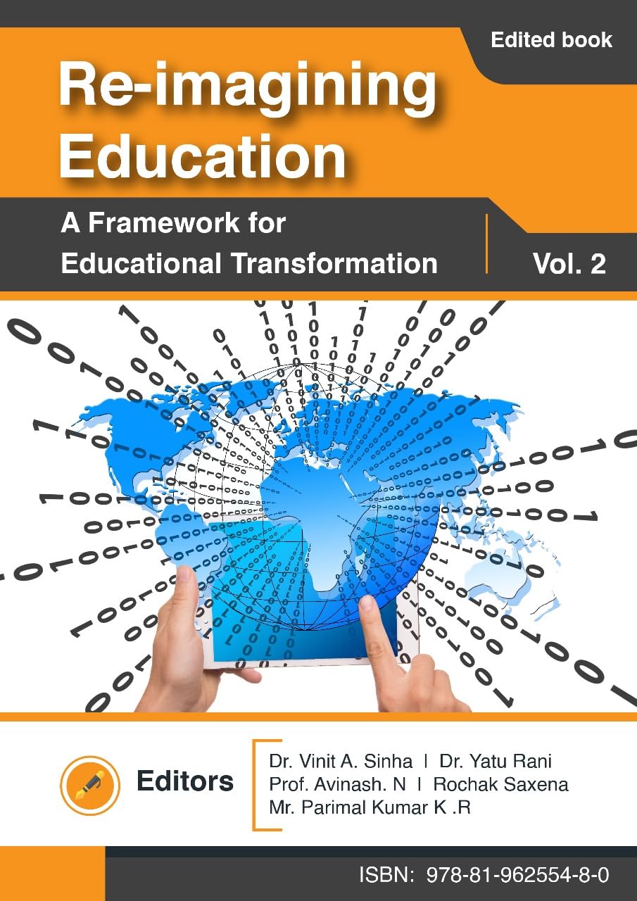 Re-imagining Education: A Framework for Educational Transformation - Vol. II eBook : Sinha, Dr ...