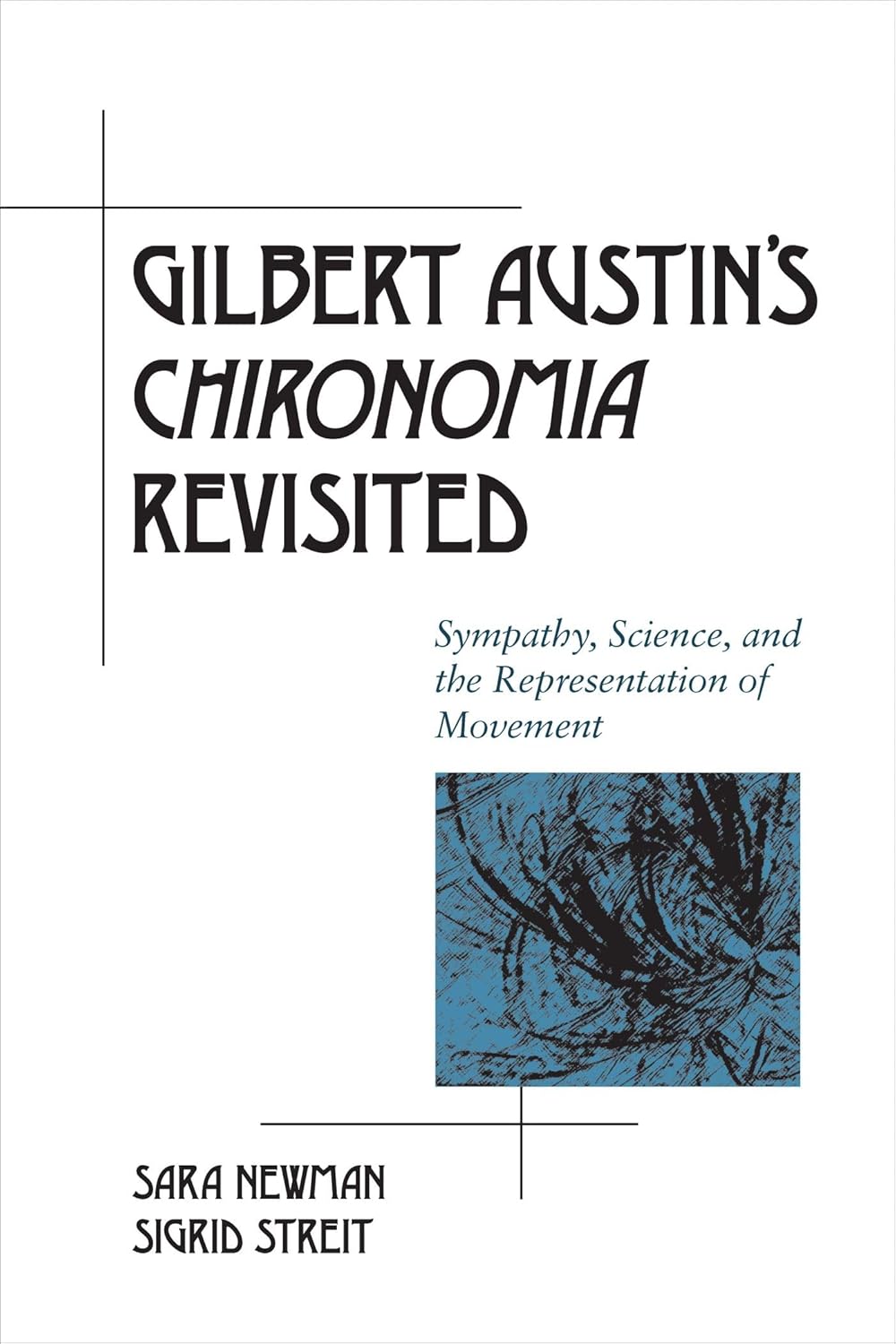Gilbert Austin's "Chironomia" Revisited: Sympathy, Science, and the ...