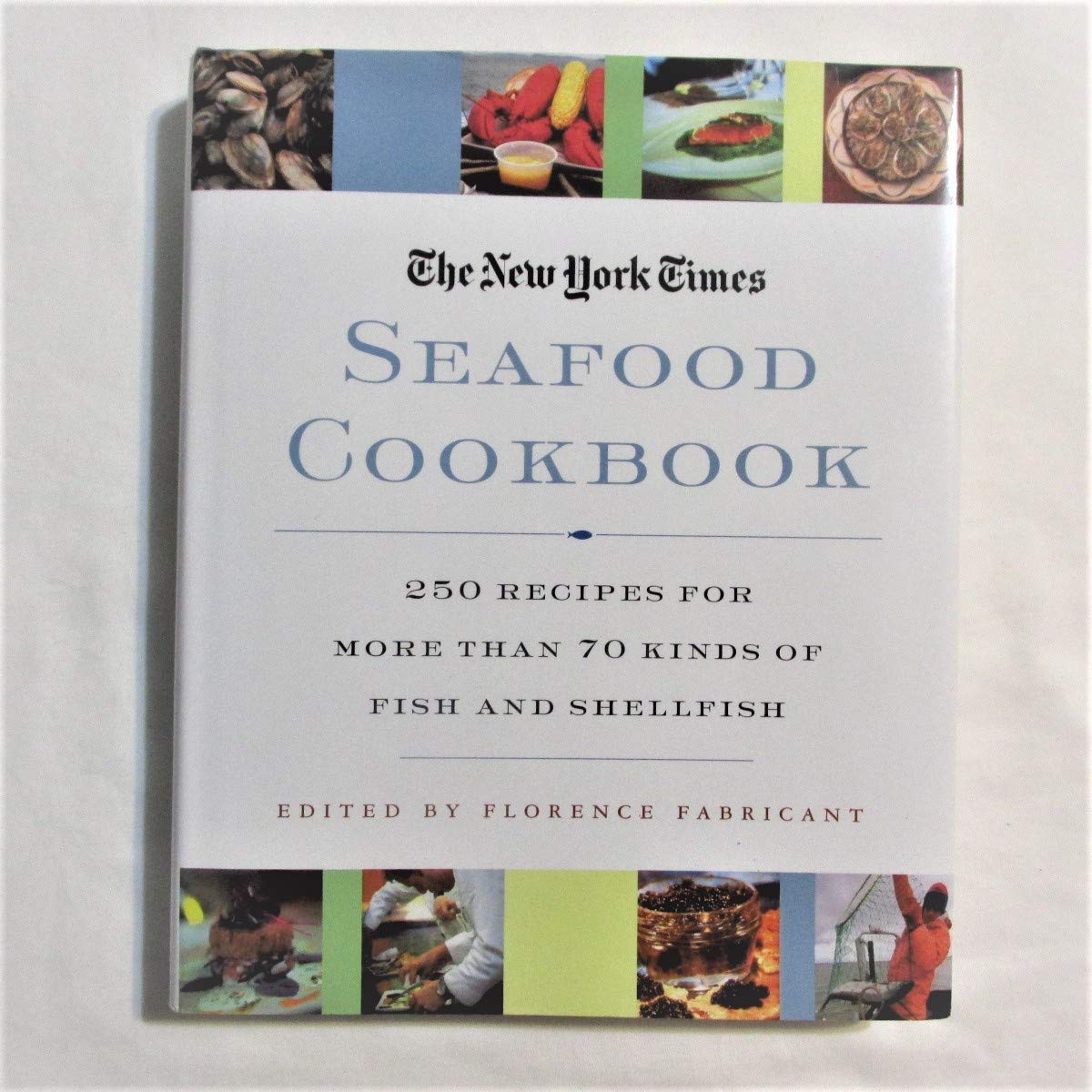 The New York Times Seafood Cookbook: 250 Recipes for More than 70 Kinds ...