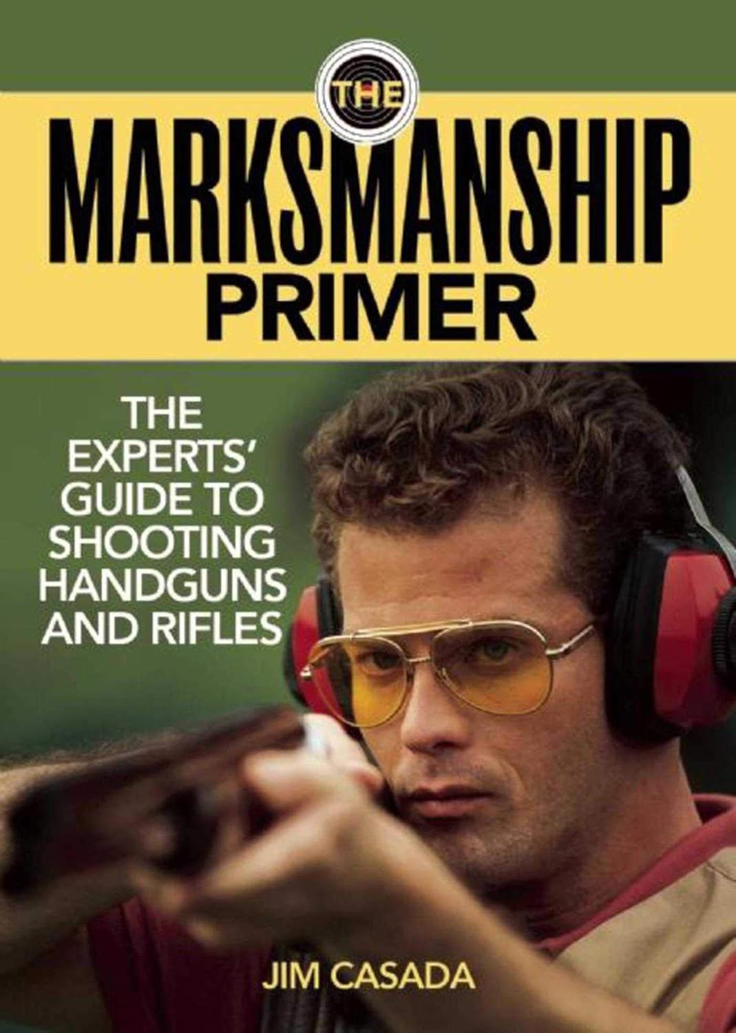 Amazon.com: The Marksmanship Primer: The Experts' Guide to Shooting ...