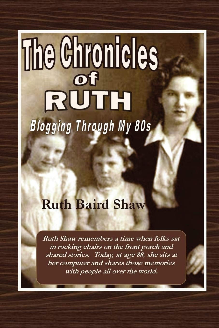 The Chronicles of Ruth: Shaw, Ruth Baird: 9780557830022: Amazon.com: Books