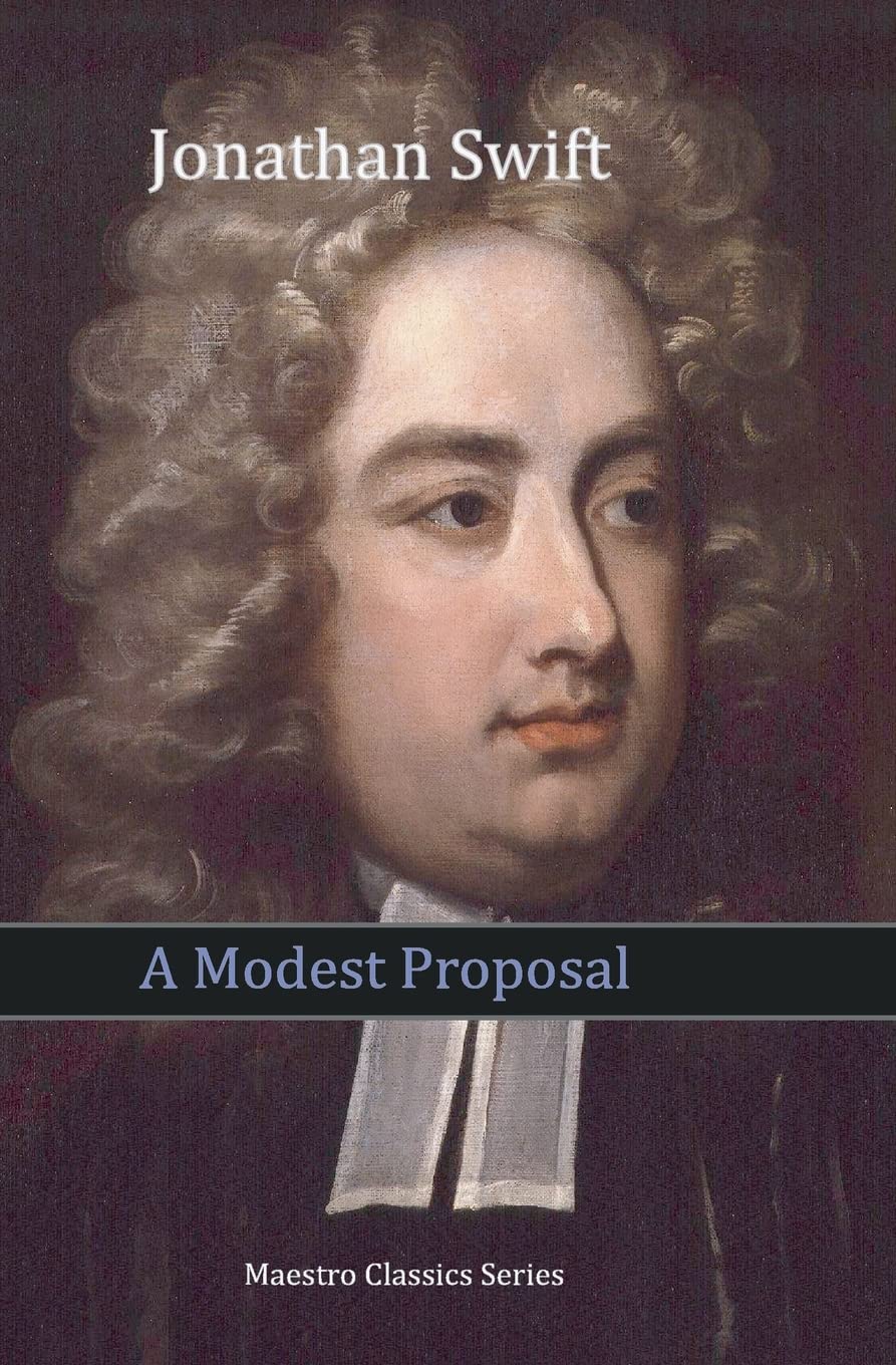 A Modest Proposal: Swift, Jonathan: 9781453691694: Amazon.com: Books