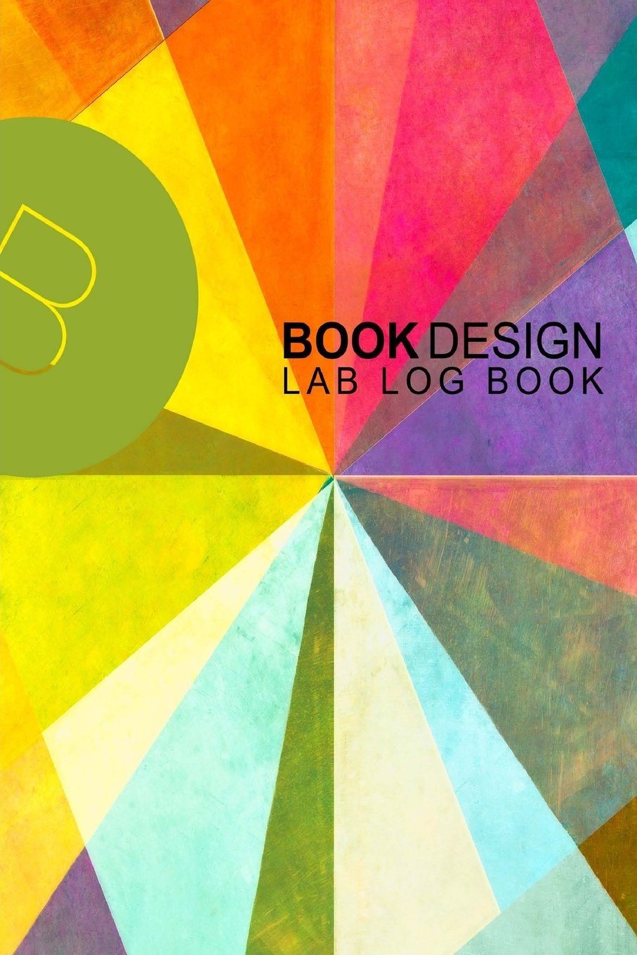 Lab Log Book: Laboratory Notebook, 6"x9", 90 pages: Book Design Ltd ...