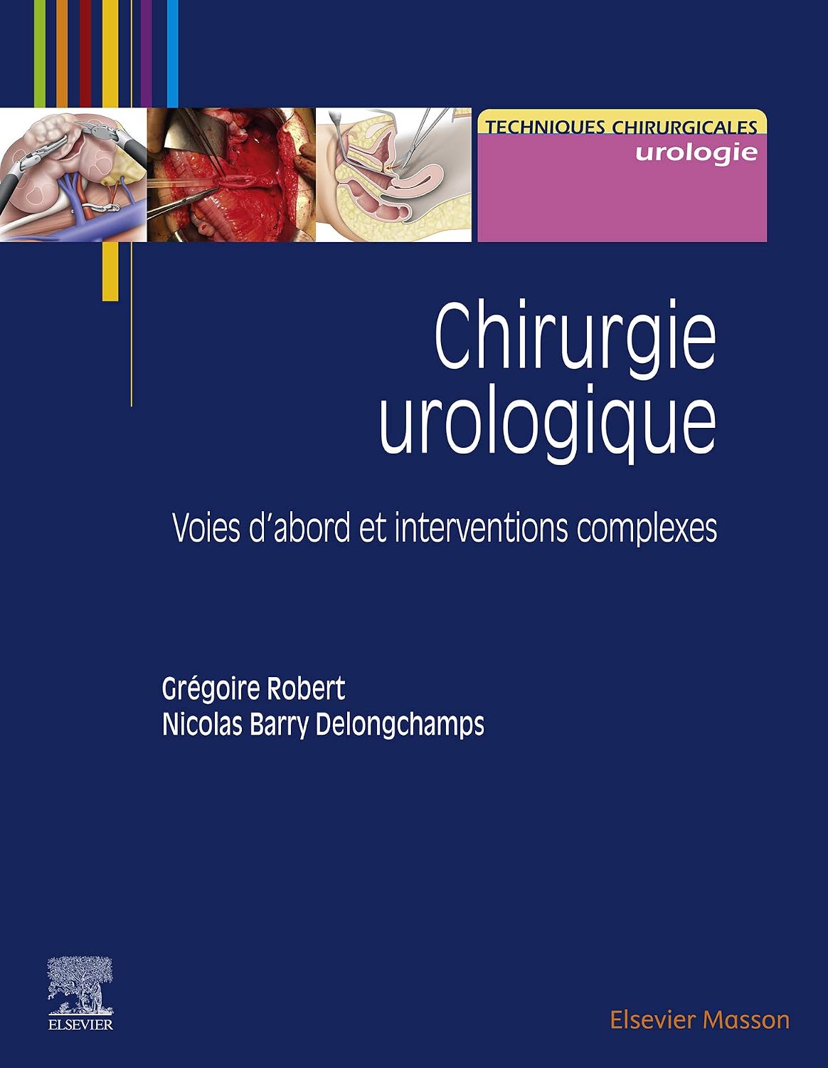 Amazon | Chirurgie urologique: Techniques complexes et exceptionnelles ...