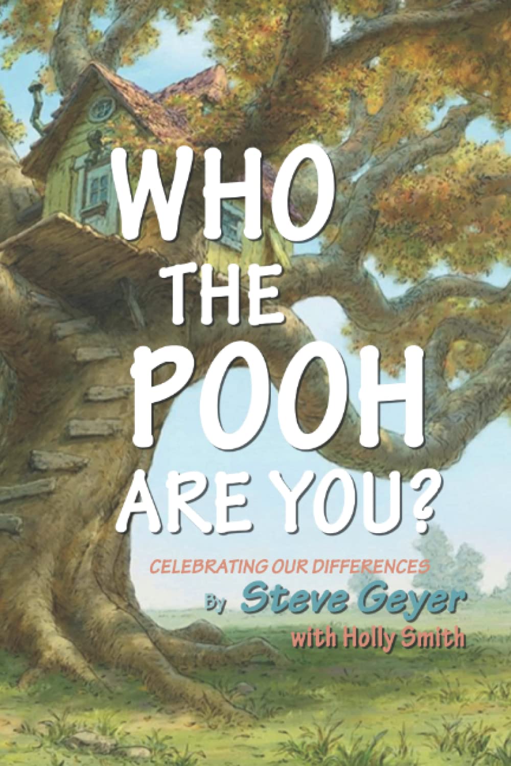 Who the Pooh are You?: Celebrating Our Differences: Geyer, Steve, Smith ...
