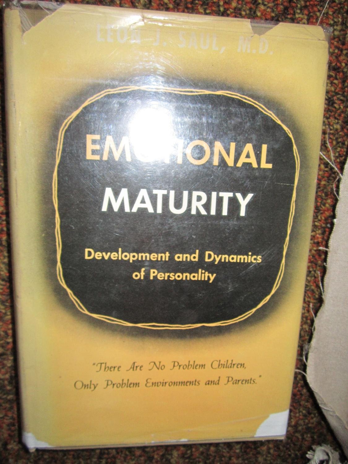 Emotional Maturity: the Development and Dynamics of Personality: Saul ...