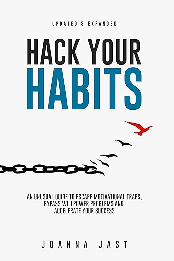 Amazon.com: Hack Your Habits: An Unusual Guide to Escape Motivational ...