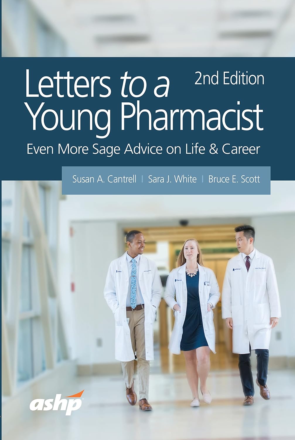 Letters to a Young Pharmacist: Even More Sage Advice on Life & Career ...