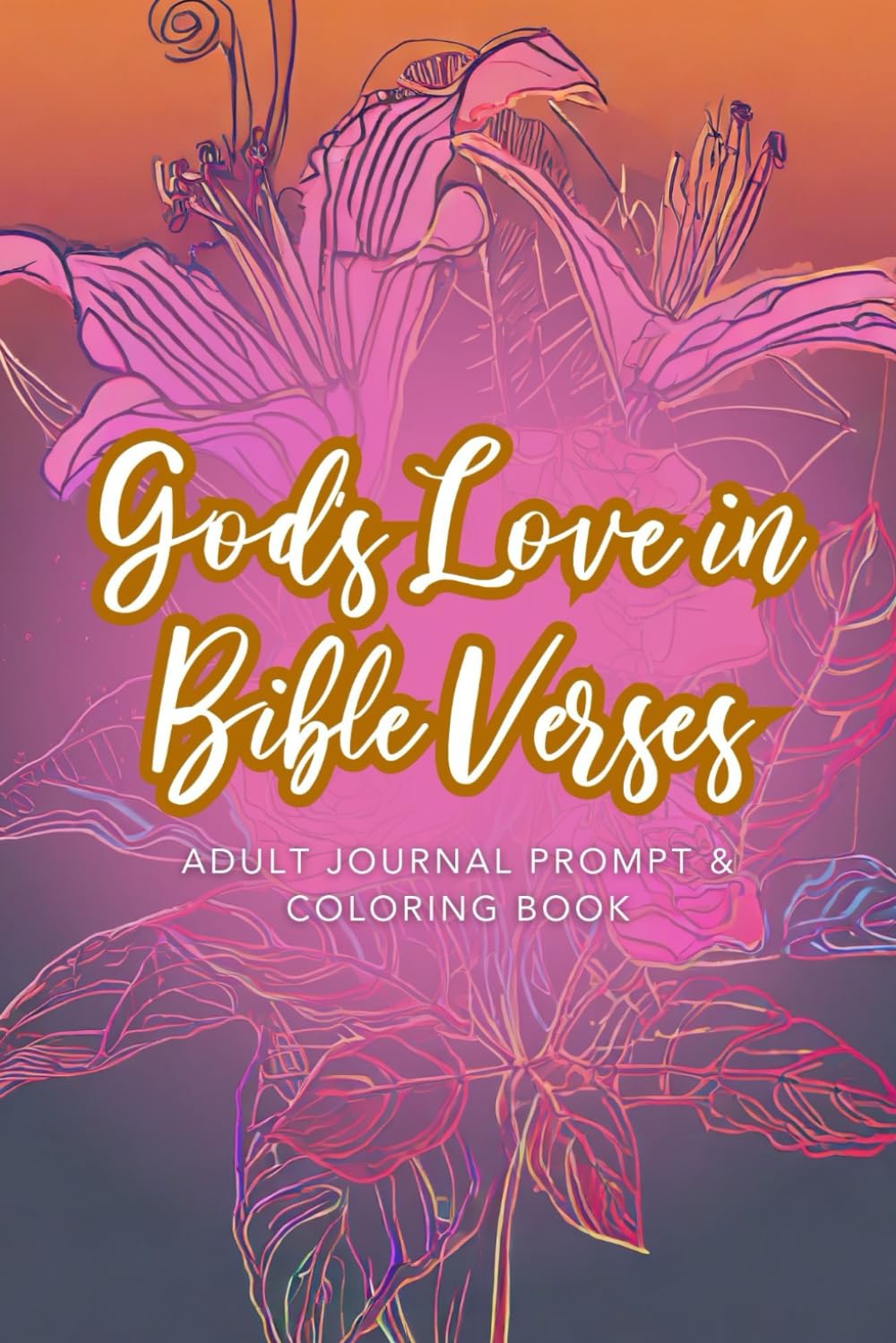 God's Love in Bible Verses: Adult Journal Prompt & Coloring Book for ...