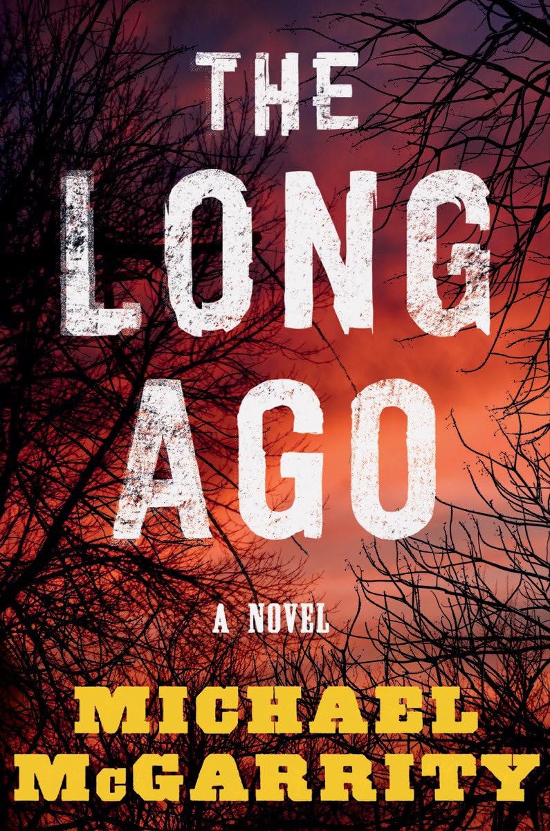 Amazon.com: The Long Ago: A Novel: 9780393541656: McGarrity, Michael: Books