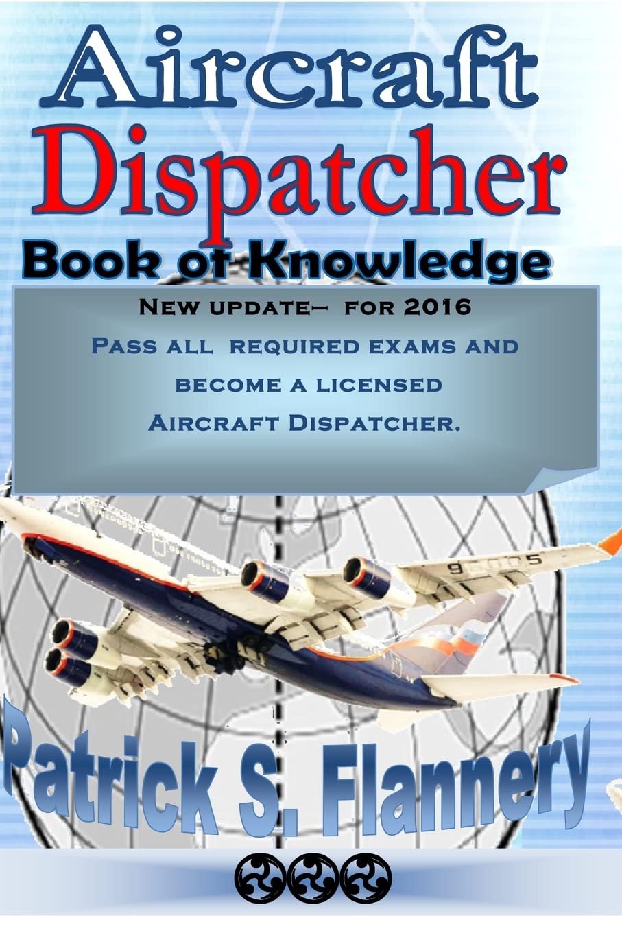 Aircraft Dispatcher: Book of knowledge (Aviation): Flannery, Patrick S ...