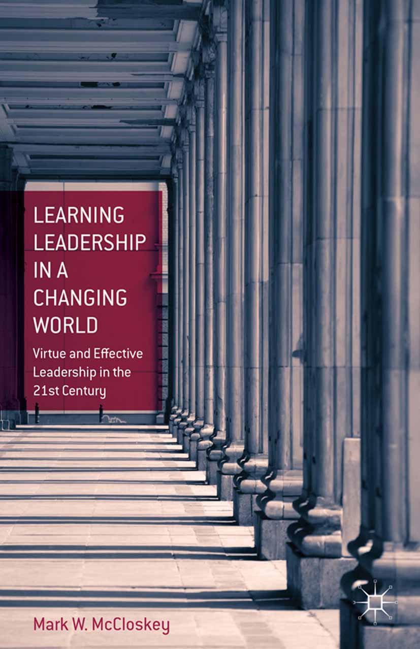 Amazon.com: Learning Leadership in a Changing World: Virtue and ...