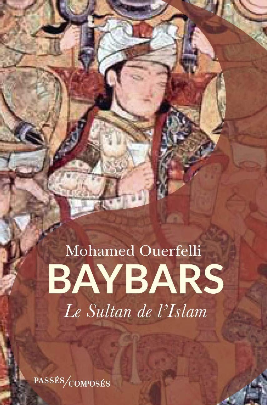 Baybars: Sultan de l'Islam: Amazon.co.uk: Ouerfelli, Mohamed ...