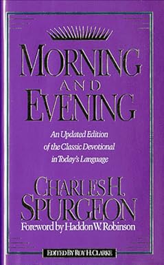 Morning and Evening: An Updated Edition of the Classic Devotional in ...