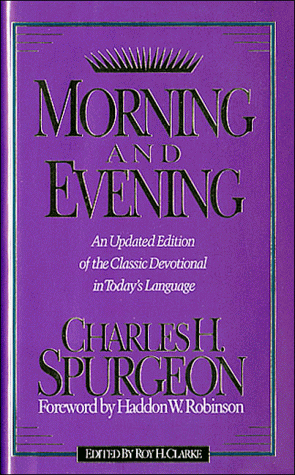 Morning and Evening: An Updated Edition of the Classic Devotional in ...