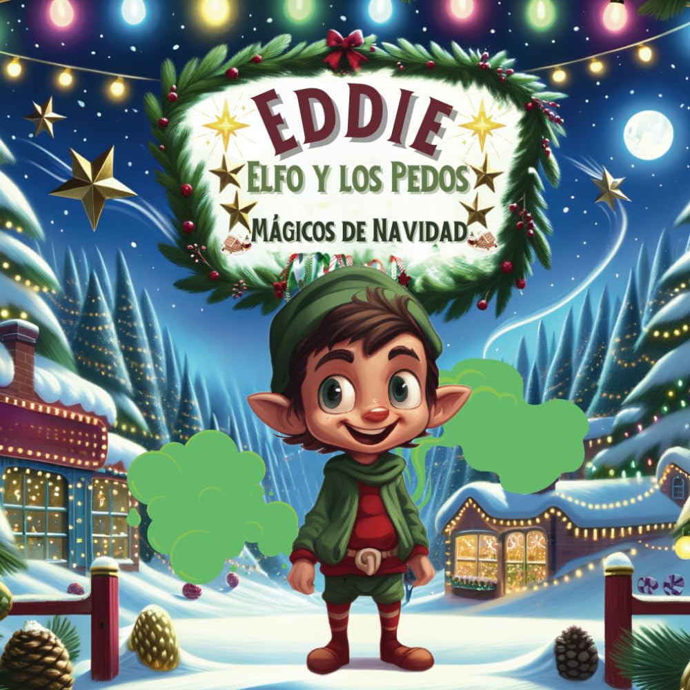 Buy Eddie Elfo y los Pedos Mágicos de Navidad: Aventuras Navideñas y ...