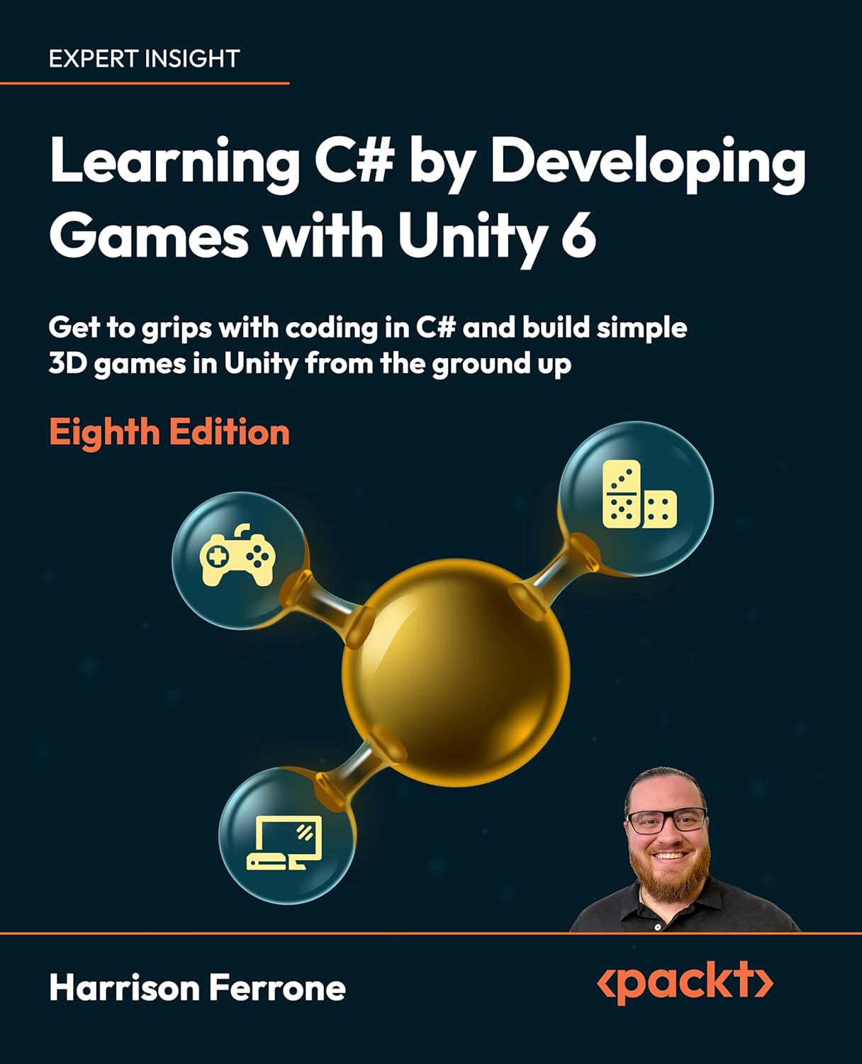 Learning C# by Developing Games with Unity 6: Get to grips with coding ...