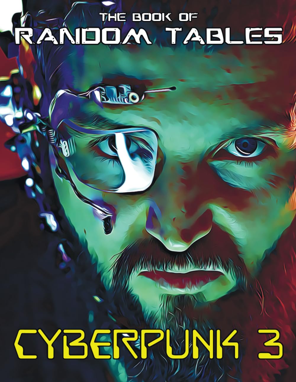 The Book of Random Tables: Cyberpunk 3: 29 Random Tables for Cyberpunk ...